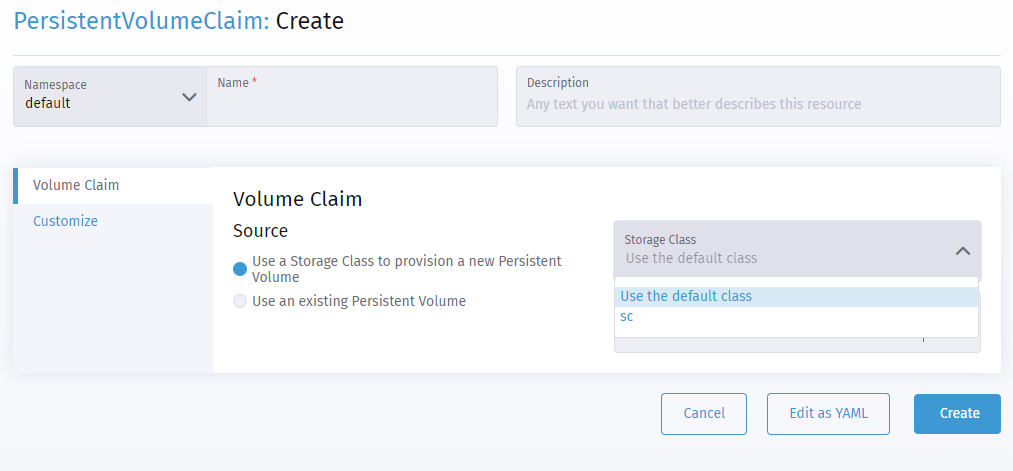 Adding the 'Use default class' options to persistent volume claims by codyrancher · Pull Request ...