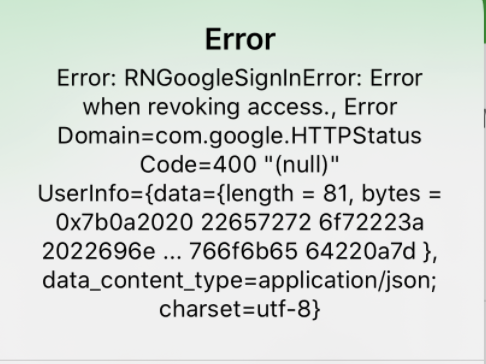 RNGoogleSignInError: Error when revoking access ... · Issue #914 ...