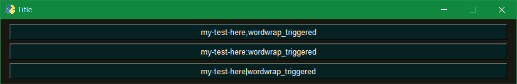 [ Question] Button (tkinter), how can disable wordwrap on comma, colon, pipe, etc? · Issue #6192 ...