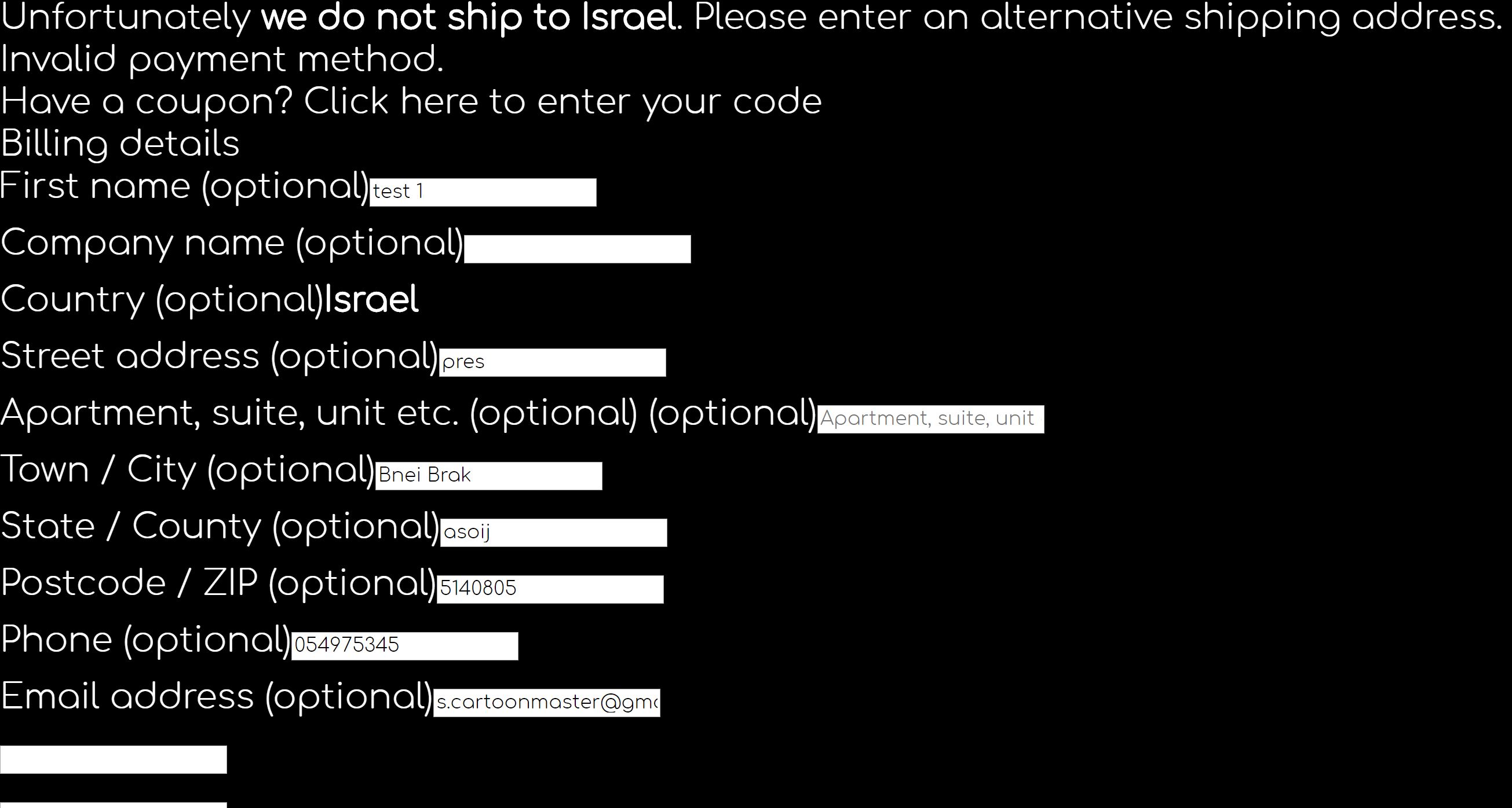 Unfortunately we do not ship to Israel. Please enter an alternative ...