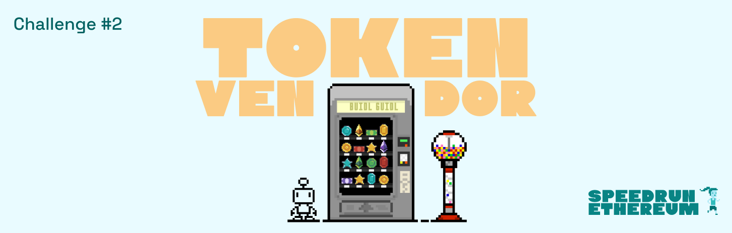 GitHub - ialmanzaj/challenge-2-token-vendor: Token Vendor. Solution to SpeedrunEthereum's challenge.