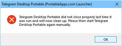 Telegram Desktop Portable did not close properly last time it was run and will now clean up ...
