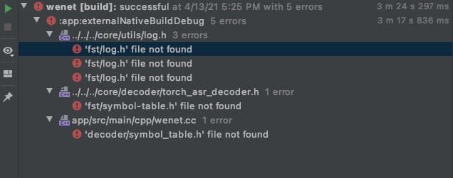 fatal error: 'fst/log.h' file not found when building android binary · Issue #307 · wenet-e2e ...