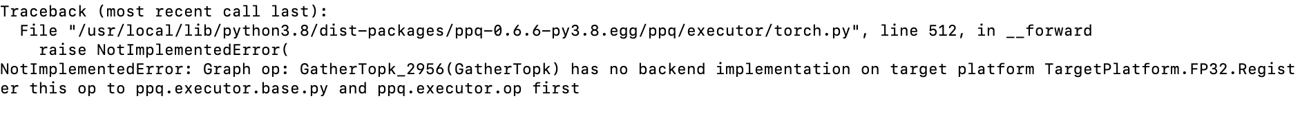 ppq目前是不支持GatherTopk op吗？ · Issue #302 · OpenPPL/ppq · GitHub