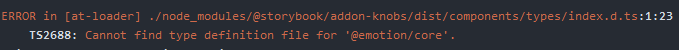 @emotion/core Type definition not found · Issue #9767 · storybookjs/storybook · GitHub