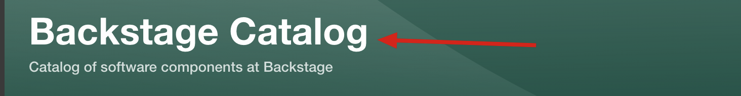 The way to change Catalog Page title · Issue #6604 · backstage ...