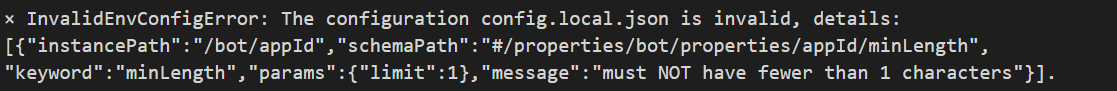 "[Error] - code:Core.InvalidEnvConfigError, message: The configuration config.dev.json is ...