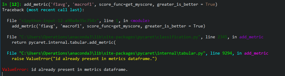 Addmetric Has Problems While Executing Code The Second Time Throws Error Valueerror Id 