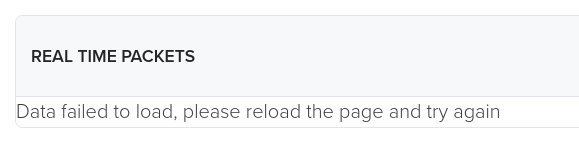 Real Time Packets: Data failed to load, please reload the page and try again · Issue #1005 ...