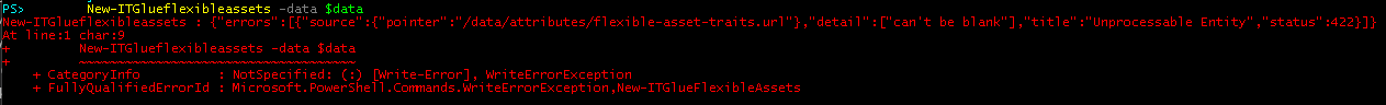 New-ITGlueFlexibleAssets - 'can't be blank' error · Issue #96 · itglue/powershellwrapper · GitHub