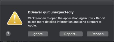 DBeaver quit unexpectedly · Issue #7180 · dbeaver/dbeaver · GitHub