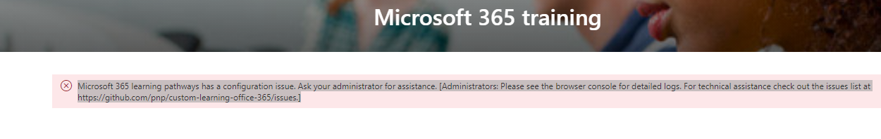Error Microsoft 365 learning pathways has a configuration issue. Ask your administrator for ...