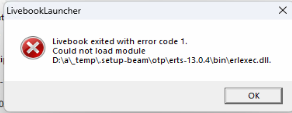 Windows installer is broken, app will not launch -error code 1 · Issue #1512 · livebook-dev ...