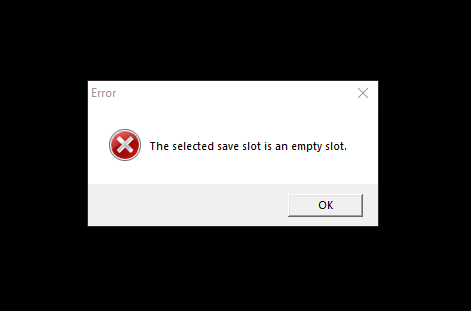"The selected save slot is an empty slot" message box locks full screen ...