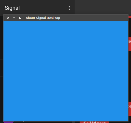 About Signal Desktop is blank · Issue #1581 · signalapp/Signal-Desktop · GitHub