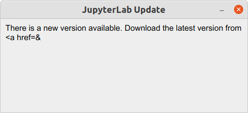 Link In The Update Dialog Does Not Show Up Correctly · Issue 351 · Jupyterlabjupyterlab