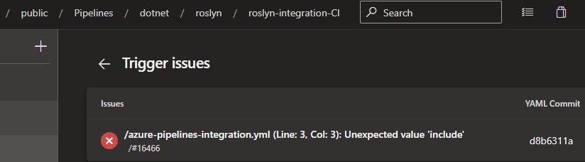 Unexpected value 'include' in azure-pipelines-integration.yml · Issue #64548 · dotnet/roslyn ...