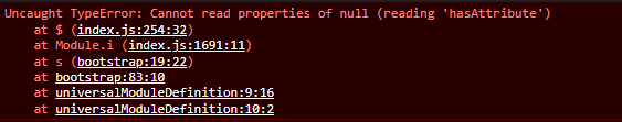 Uncaught TypeError: Cannot read properties of null (reading 'hasAttribute') · Issue #1389 ...