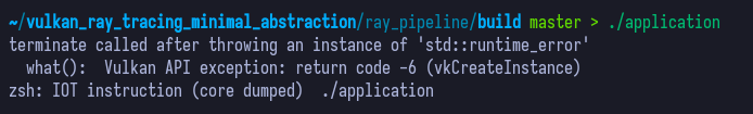 Core Dump Vulkan Api Exception Return Code 6 Vkcreateinstance 9137