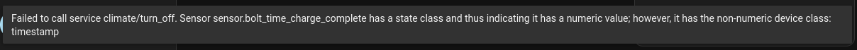 "Sensor sensor.bolt_time_charge_complete has a state class and thus indicating it has a numeric ...
