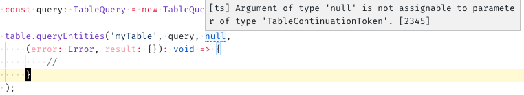 Can't pass null as continuation token (typing issue) · Issue #545 · Azure/azure-storage-node ...