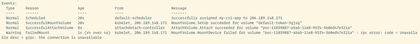 MountVolume.MountDevice failed for volume " " : rpc error: code = Unavailable desc = grpc: the ...