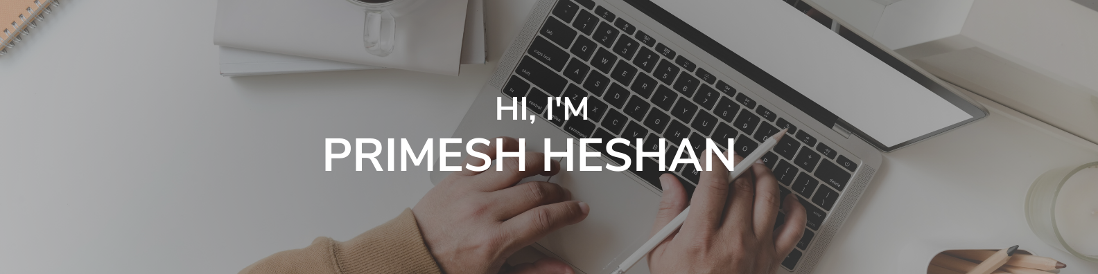 Primeshheshan (Primesh Heshan) · GitHub