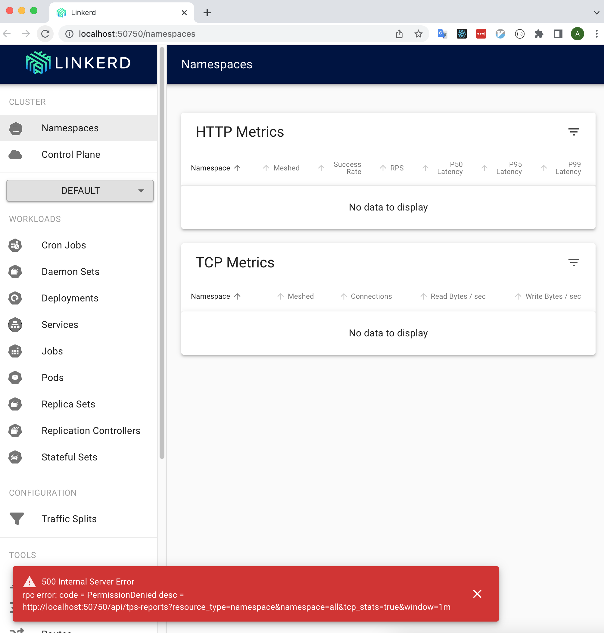 Linkerd viz dashboard 500 Internal Server Error HTTP error, "rpc error: code = Unavailable desc ...