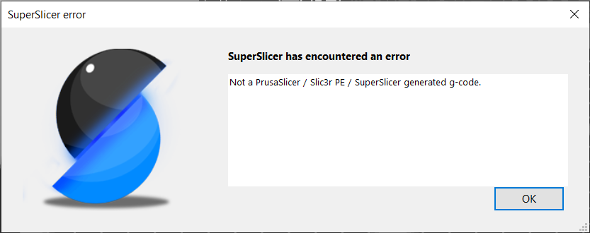 "Not a PrusaSlicer / Slic3r PE / SuperSlicer generated g-code" when importing a Slic3r ...