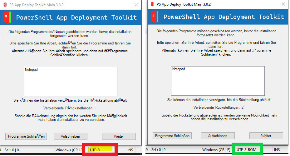 In Version 3.8.2 the AppDeployToolkitConfig.xml is UTF-8 encoded and not UTF-8-BOM which leads ...