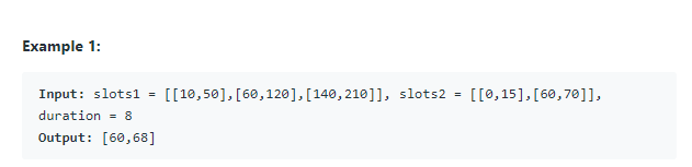 1229. Meeting Scheduler · Issue #40 · spiralgo/algorithms · GitHub
