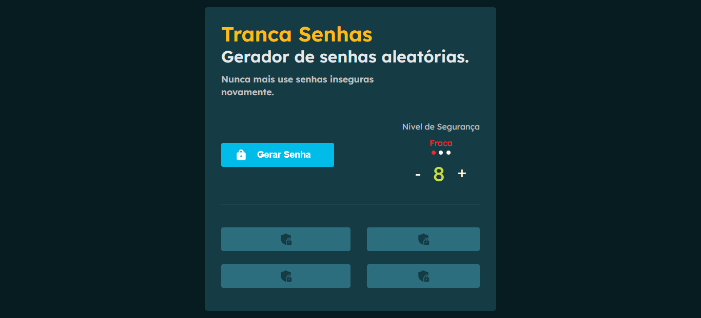 GitHub - tarcisioandrade/tranca-senhas: Gerador de Senhas criado com Javascript Puro.