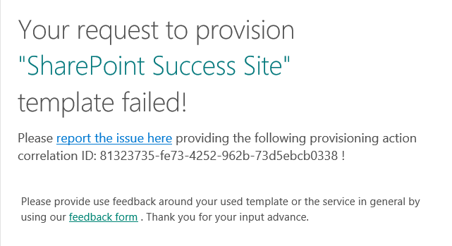 SharePointSuccessSite Provisioning failed correlation ID: 81323735-fe73-4252-962b-73d5ebcb0338 ...