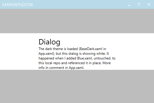 Dialog unaffected by dark-theme when using local copy of Blue.xaml · Issue #3083 · MahApps ...