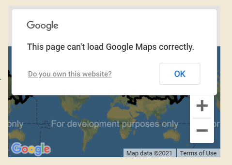 [BUG] Google Maps are negative and "for development purposes only ...