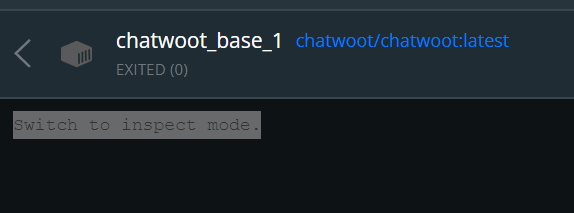 Docker Setup Chatwoot Base Service Returns Switch To Inspect Mode When Running In