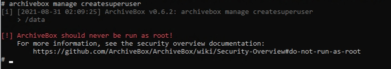 ArchiveBox should never be run as root Windows Docker create super user · Issue #838 ...