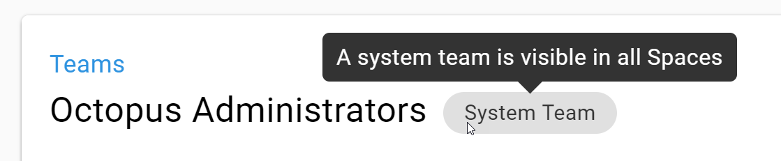 Change tooltip text for Space and System team chips · Issue #5357 · OctopusDeploy/Issues · GitHub