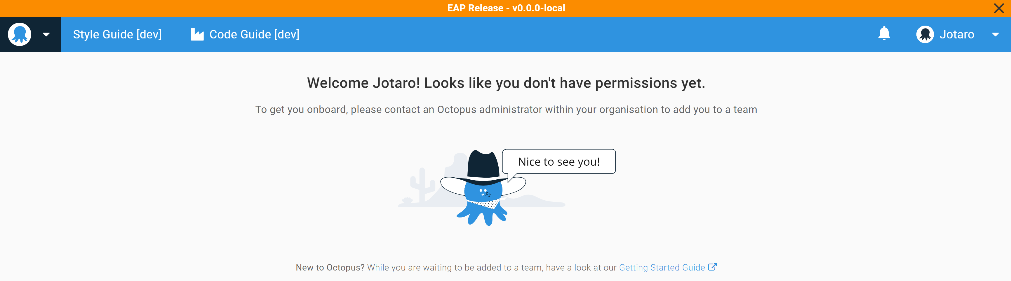 Add landing page for users with minimum permissions · Issue #5509 · OctopusDeploy/Issues · GitHub