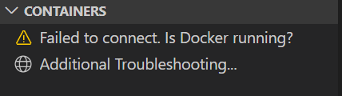 Docker view shows "Failed to connect. Is Docker running?" even though Docker Desktop is running ...