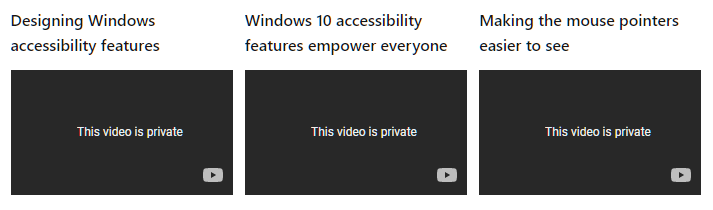 Videos are private and unviewable on "Accessibility in Windows 11 and Windows 10 - Windows apps ...