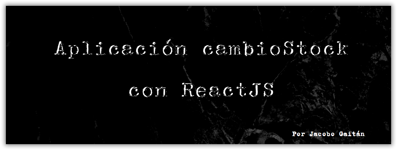 GitHub - BlackAnaboth/ReactJS-DH: Aplicacion viendo cambios de Stock proporcionado por archivo ...