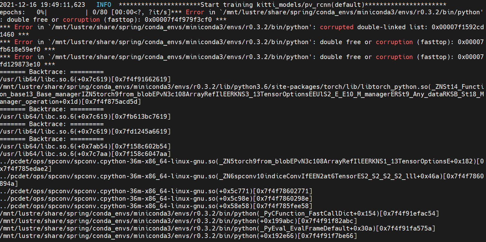 when i was training PV-RCNN,it happened"Error in python :double free or corruption (fasttop ...