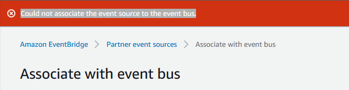 Set up notifications (Amazon EventBridge workflow) step 2 "Could not associate the event source ...