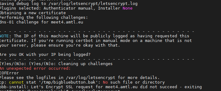 Certbot An unexpected error occurred - EOFError · Issue #142 · bigbluebutton/bbb-install · GitHub