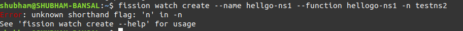 -n flag throwing an error for kubewatcher · Issue #2595 · fission/fission · GitHub