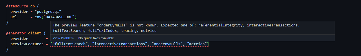 The preview feature "orderByNulls" is not known. Expected one of: referentialIntegrity ...