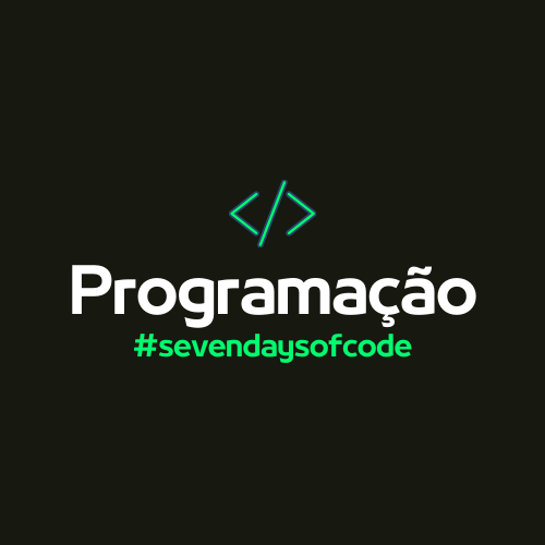 GitHub - Rafael-a11y/sete-dias-de-codigo-programacao