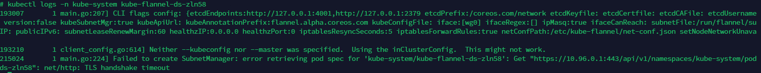 Failed to create SubnetManager: net/http: TLS handshake timeout · Issue #1603 · flannel-io ...