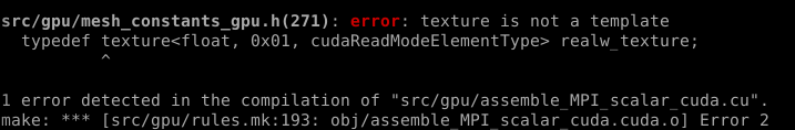 GPU compilation error: "texture is not a template" · Issue #1619 · SPECFEM/specfem3d · GitHub